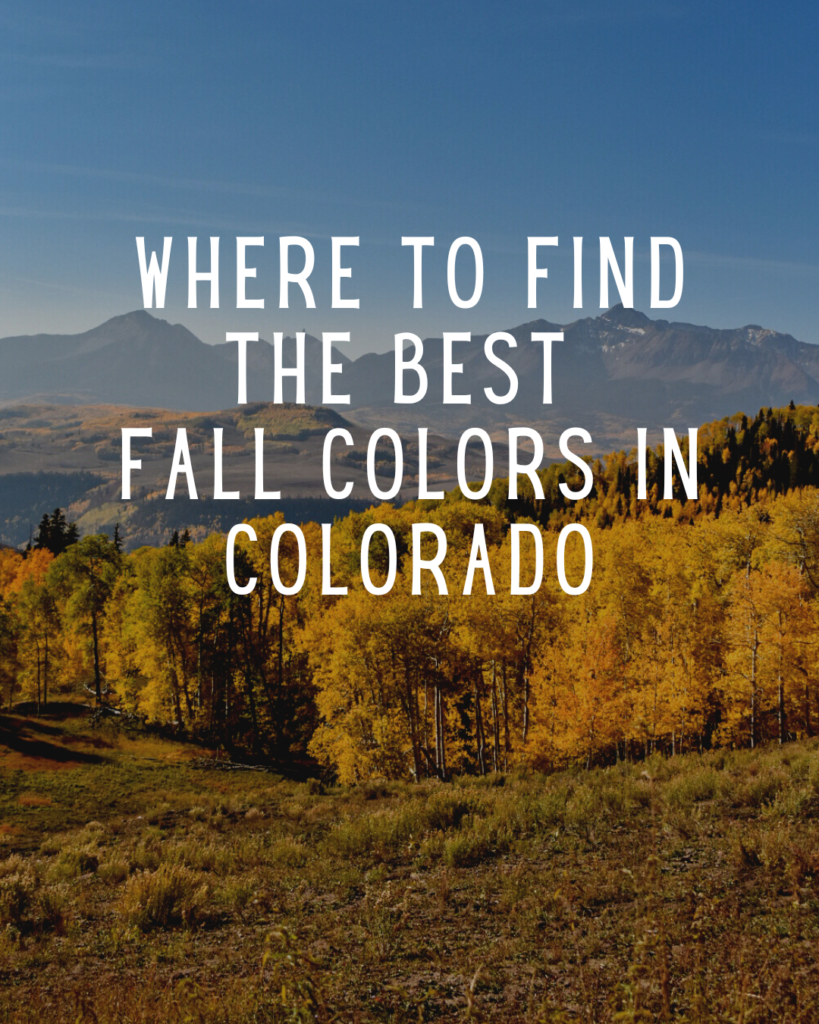 Where to Find the Best Fall Colors in Colorado | kateoutdoors.com